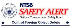 NTSB Safety Alert Control Foreign Object Debris – FOD Prevention ...